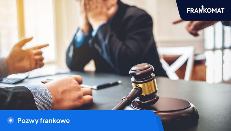 Pozwy frankowe. 5 najważniejszych informacji