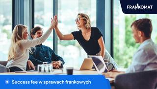 Ile wynosi success fee w sprawach frankowych?